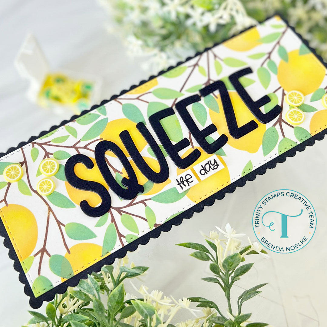 Squeeze the Day Slimline – Trinity Stamps