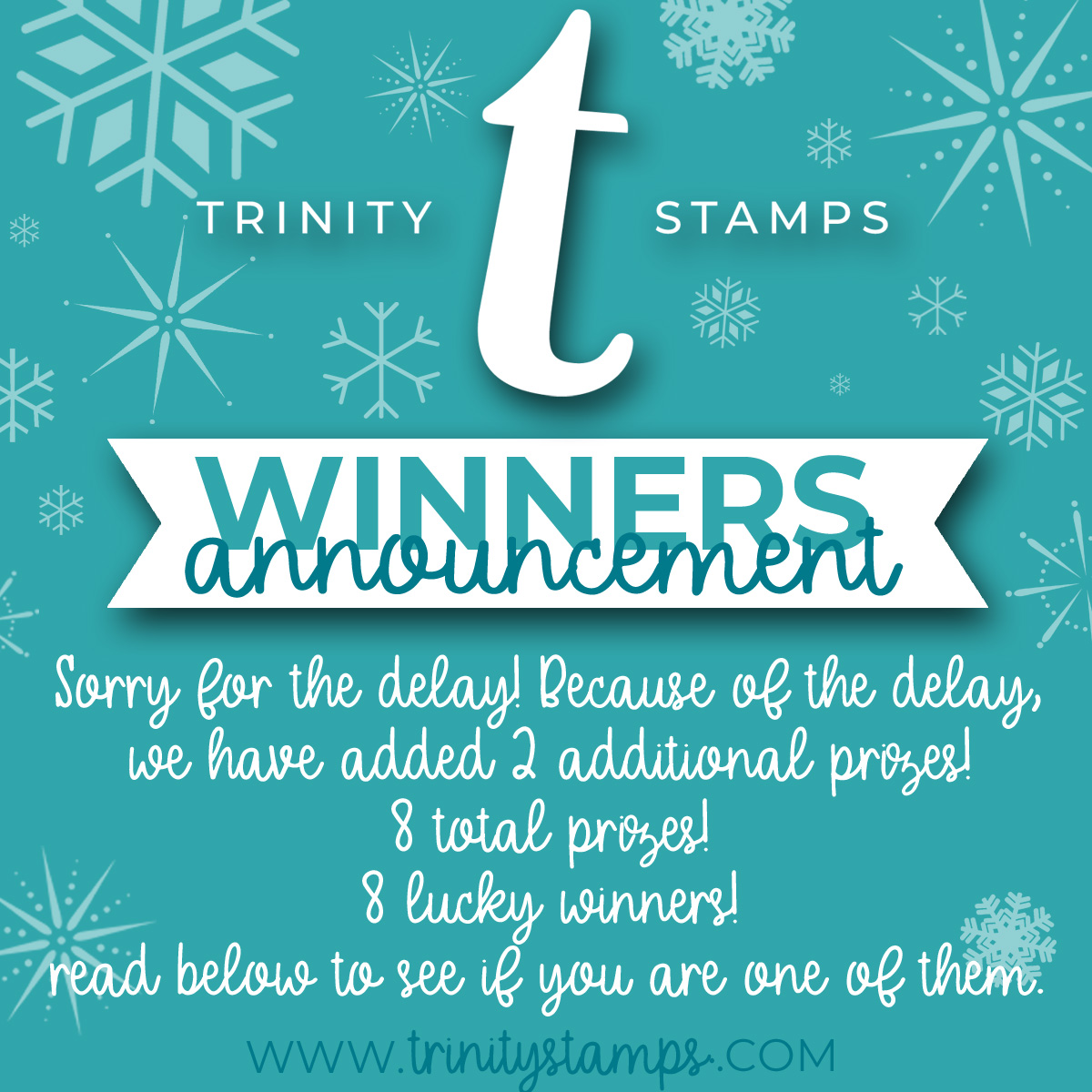 We Have Winners…(really we have 8 lucky prize winners) – Trinity Stamps