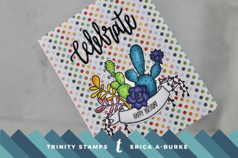 Bright Succulent Banner birthday card with Erica – Trinity Stamps
