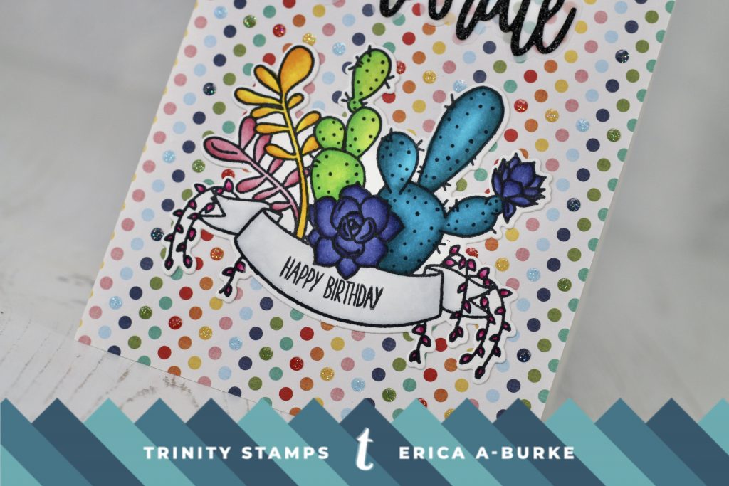 Bright Succulent Banner birthday card with Erica – Trinity Stamps