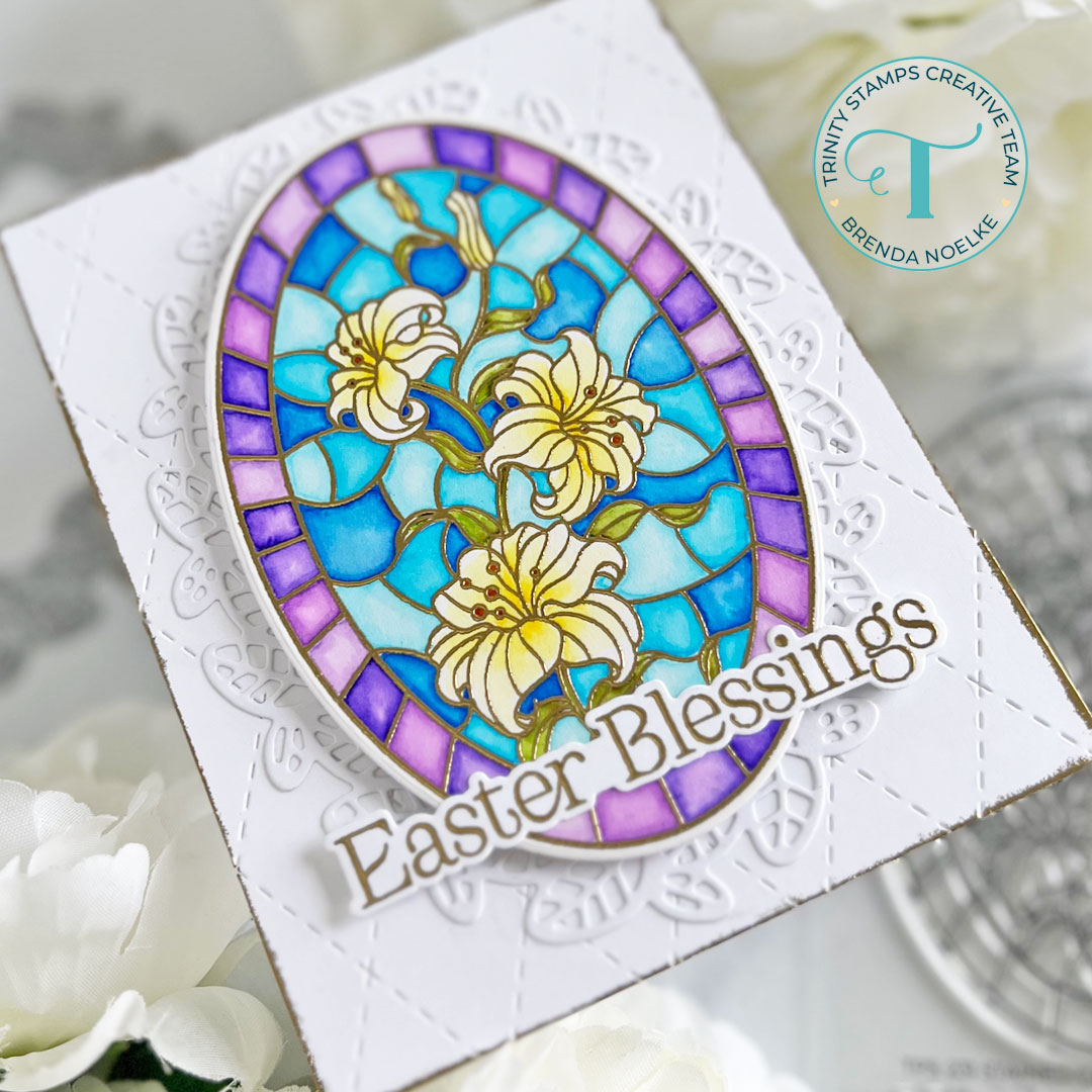 Easter Blessings – Stained Glass Lily – Trinity Stamps