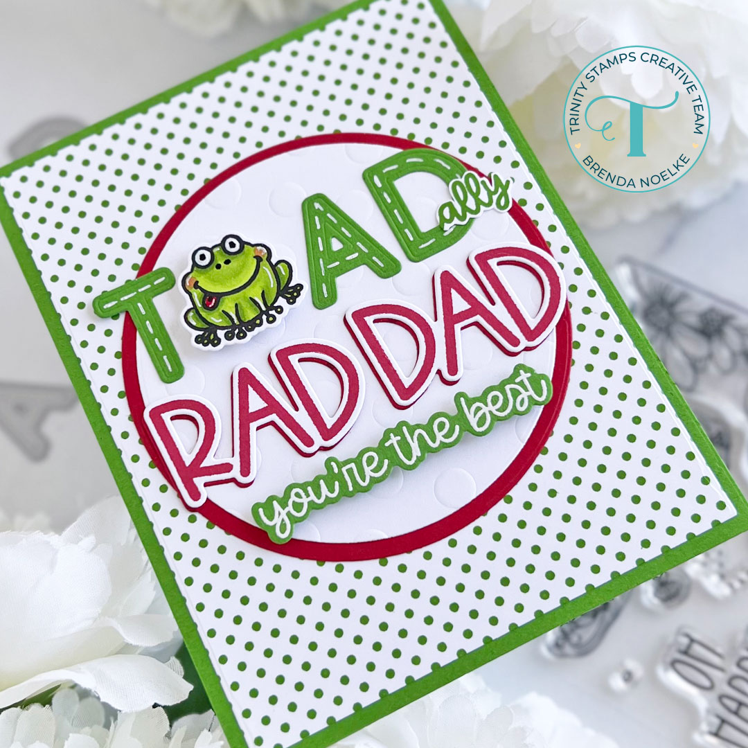 May Sneak Peek – Day 3 – Toadally Rad Dad – Trinity Stamps