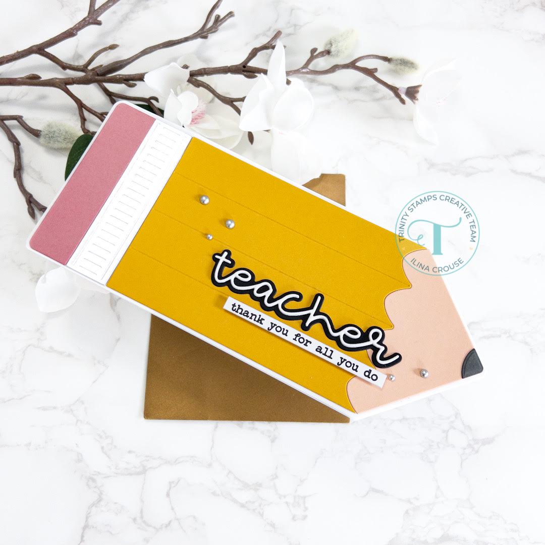 Pencil Shaped Teacher Slimline Card – Trinity Stamps