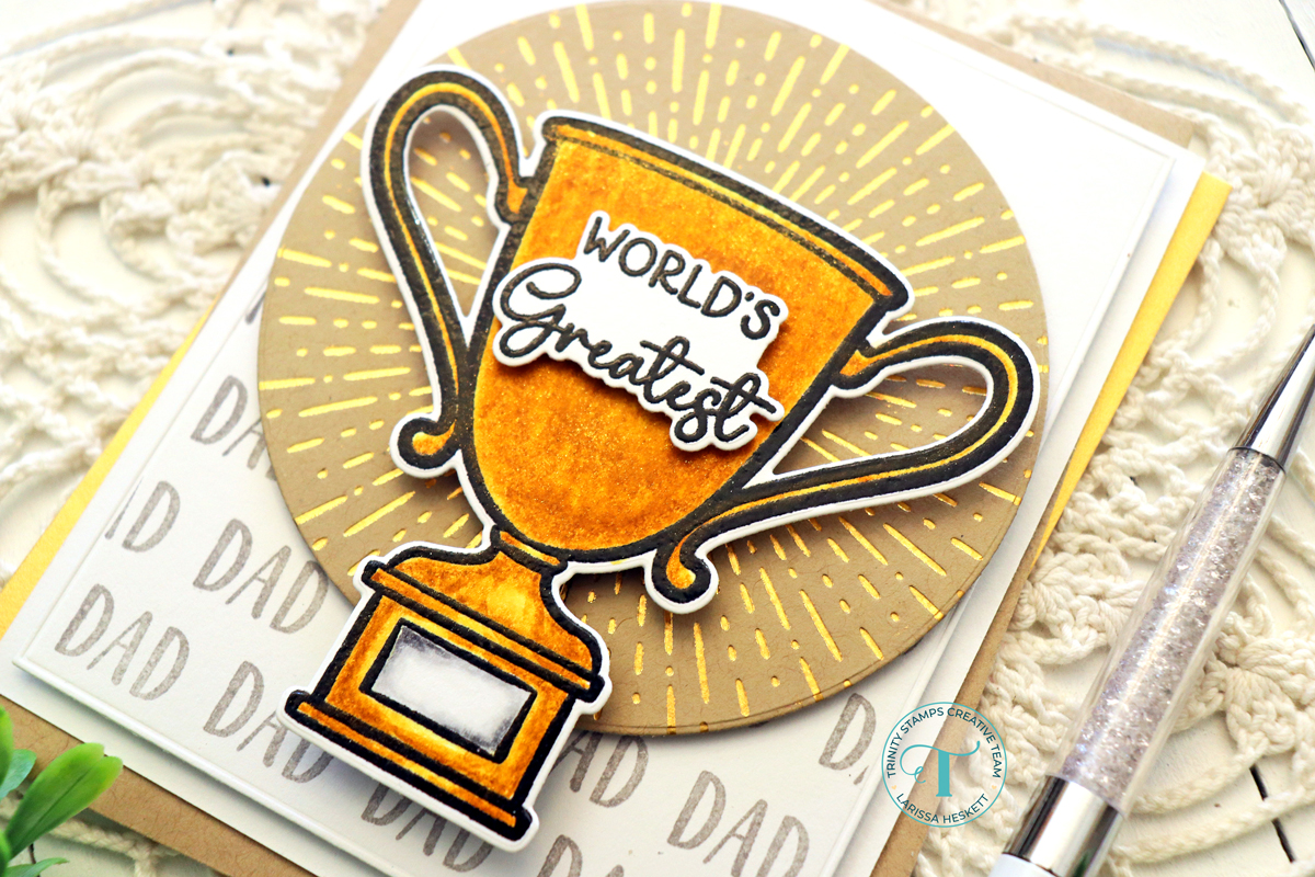 World’s Greatest Dad!! – Trinity Stamps