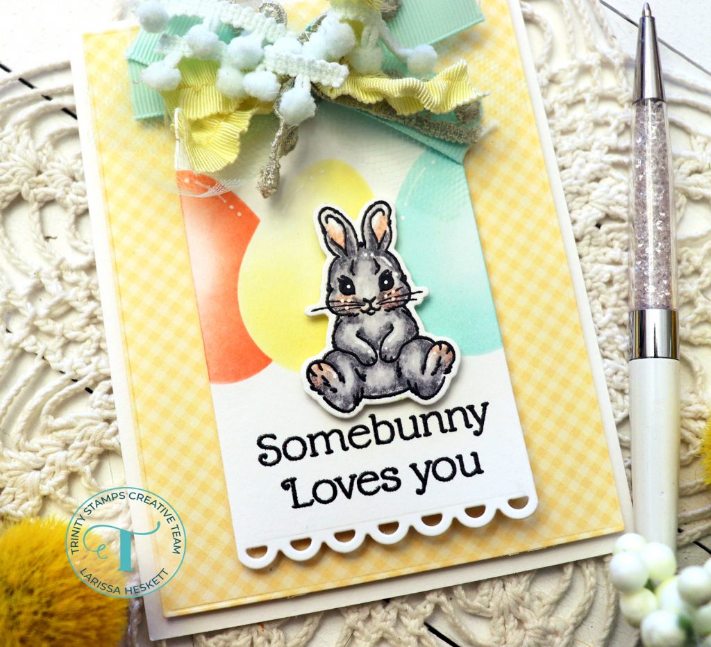 Somebunny LOVES You Card!! – Trinity Stamps